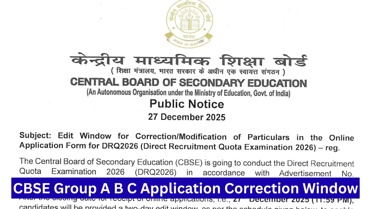 CBSE Group A B C Application Correction Window Notice out